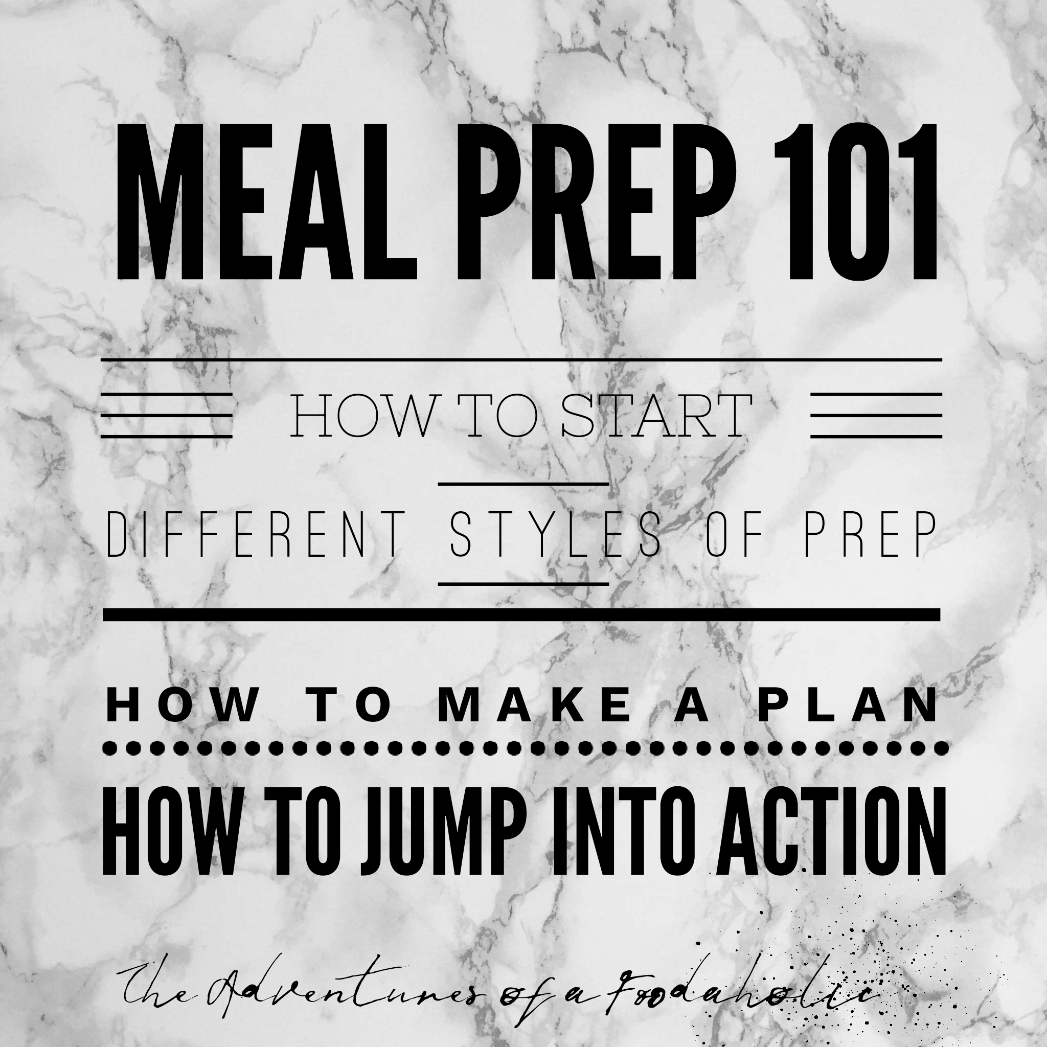 Meal Prep 101 – The Adventures of a Foodaholic